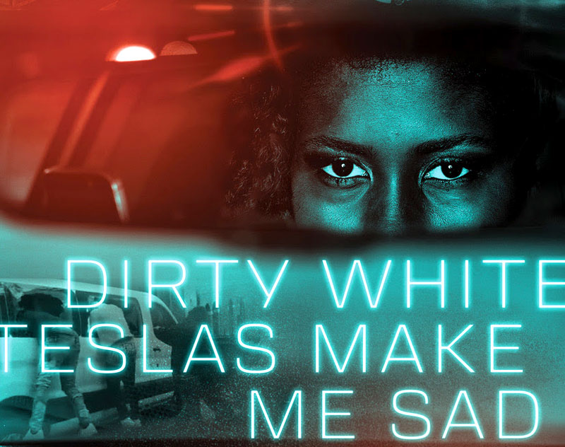 Magic Theatre: Dirty White Teslas Make Me Sad - Fort Mason Center for ...