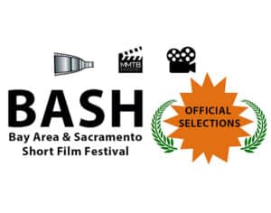 Bay Area & Sacramento (BASH) Short Film Festival 2024 - Fort Mason ...